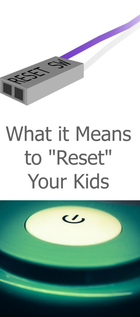 What it Means to Reset Your Kids - My Windowsill