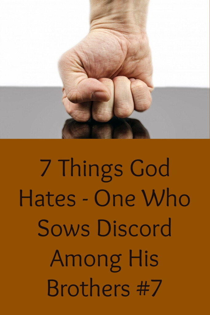 7 Things God Hates One Who Sows Discord Among His Brothers # 7 - My ...