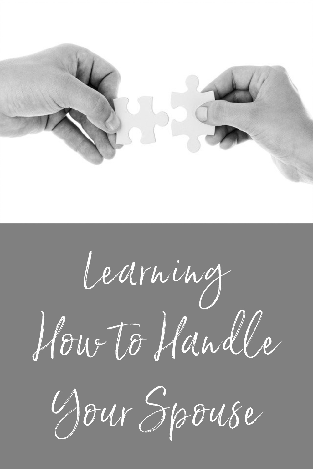 Learning How to Handle Your Spouse - My Windowsill