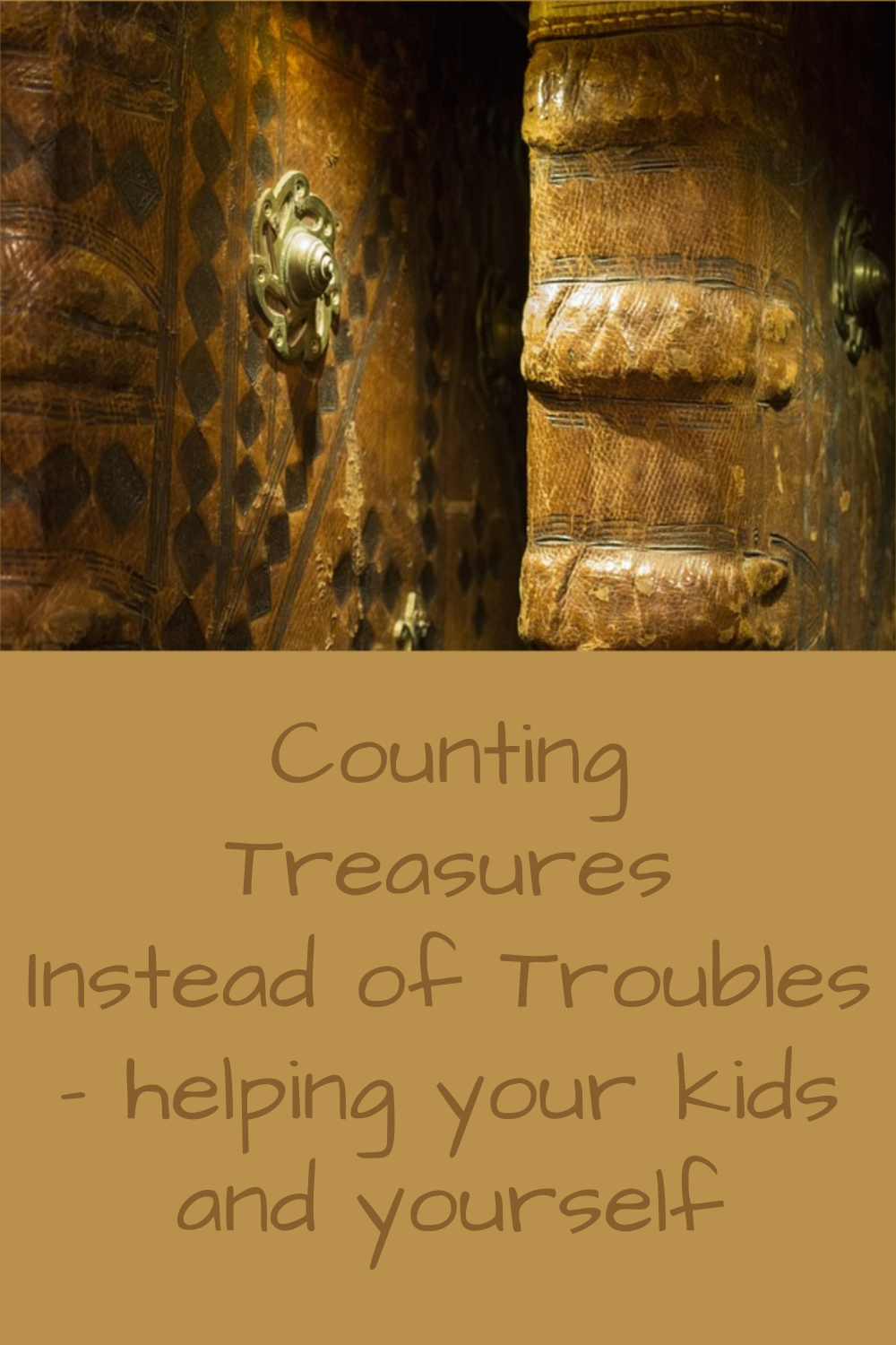 Counting Treasures Instead of Troubles - helping your kids and yourself ...