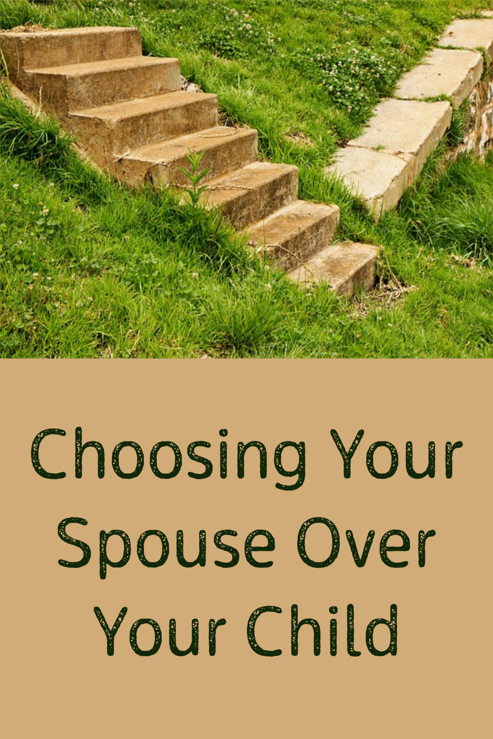 Choosing Your Spouse Over Your Child - My Windowsill