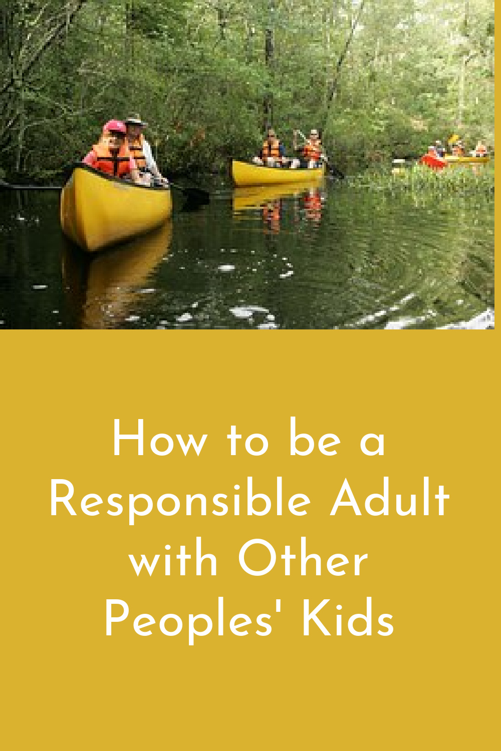 How to be a Responsible Adult with Other Peoples' Kids - My Windowsill